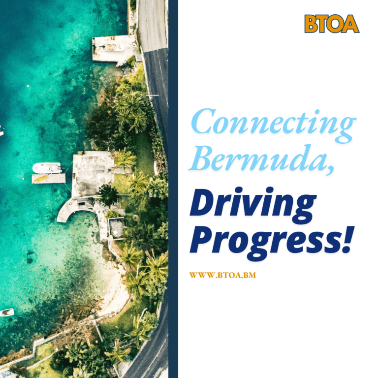 Connecting Bermuda, Driving Progress - BTOA